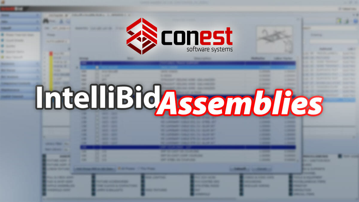 From the Field: Speed Up Estimating with IntelliBid Assemblies | Conest Software Systems